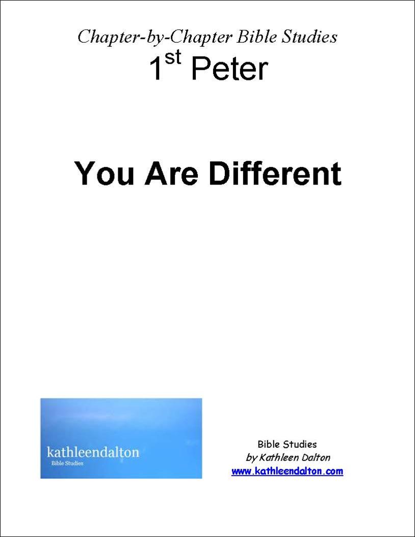 1st Peter “You Are Different” – Bible Studies by Kathleen Dalton