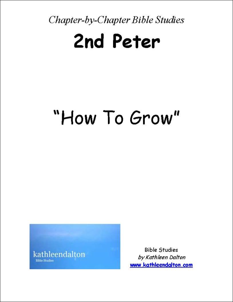 2nd Peter How To Grow – Bible Studies by Kathleen Dalton